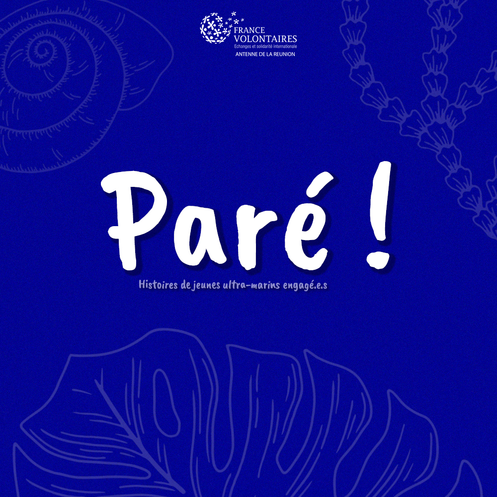 Paré !, le nouveau podcast de France Volontaires Réunion